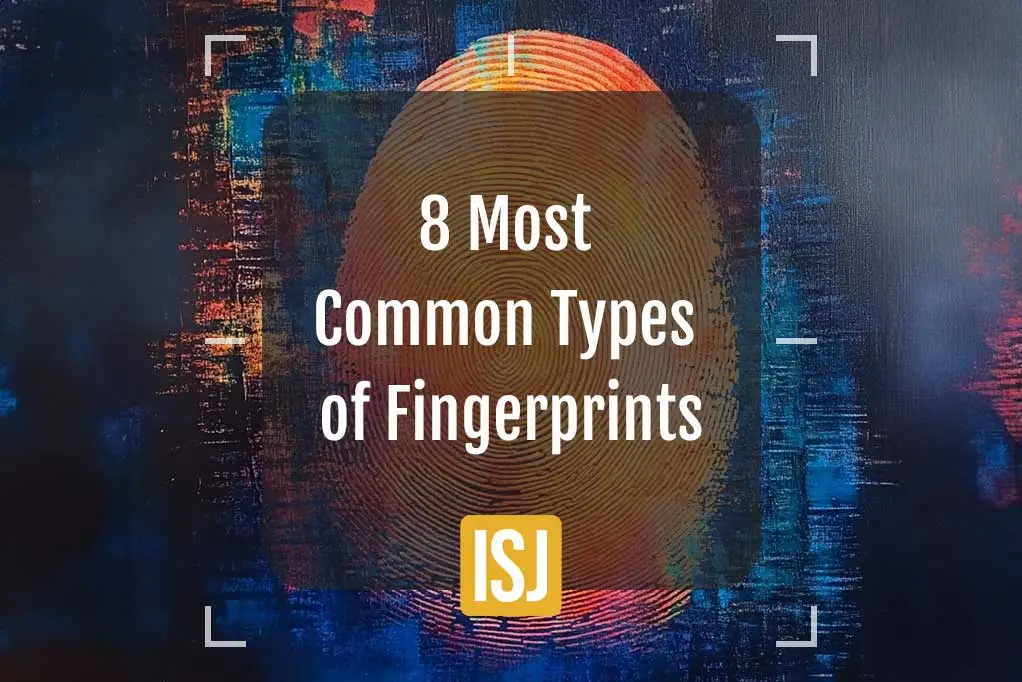 8 Most Common Types of Fingerprints